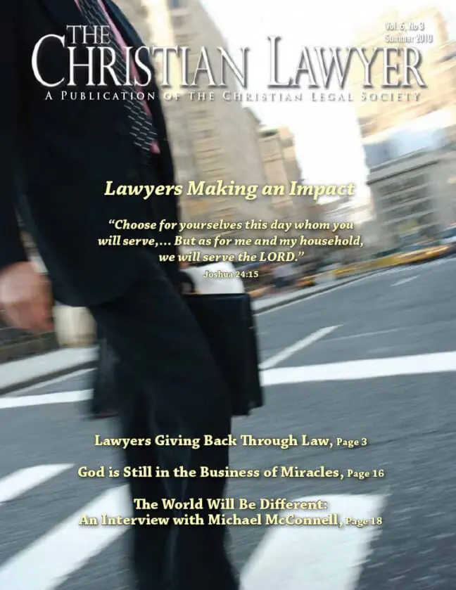 SUMMER 2010 ISSUE - Christian Legal Society